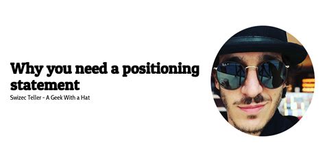 Why You Need A Positioning Statement Swizec Teller