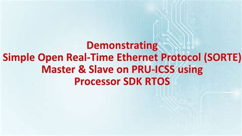 Demonstrating Simple Open Real Time Ethernet Protocol Main And Secondary On Pru Icss Using Sdk