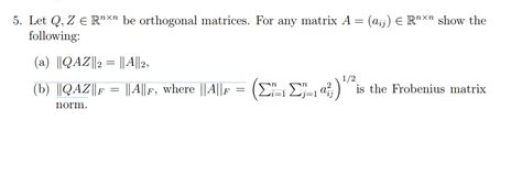 Solved Let Q Z In Rn Times N Be Orthogonal Matrices For Chegg