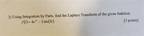 Solved Using Integration By Parts Find The Laplace