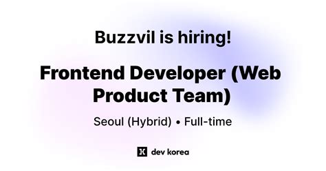 frontend developer web product team at buzzvil seoul dev korea