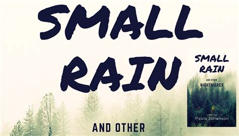Clubhouse Review Small Rain And Other Nightmares By Paula Johanson