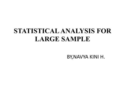 Statistical Analysis For Large Sample Pptx Physics Science