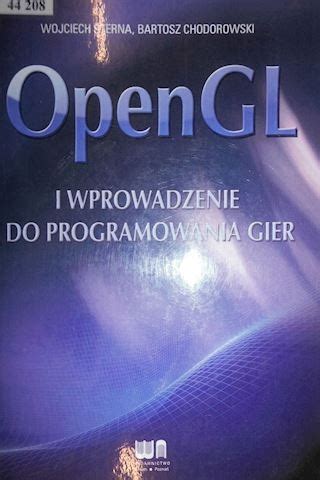 OpenGL I Wprowadzenie Do Programowania Gier Bartosz Chodorowski Wojciech Sterna