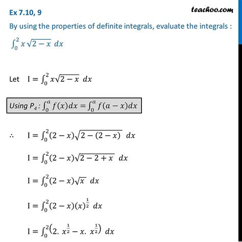 Ex 7 10 9 Using Properties Of Definite Integrals X Root 2 X