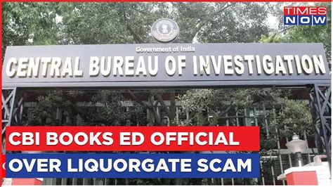 Delhi Liquorgate Probe Cbi Filed A Fir Against Ed Assistant Director