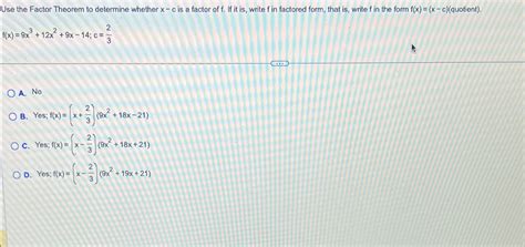 Solved Use The Factor Theorem To Determine Whether X C Is A Chegg