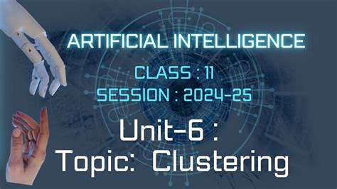 Machine Learning Algorithmsunit 6 Clustering Artificial Intelligenceclass 11 Ai Cbse