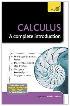 Calculus A Complete Introduction Teach Yourself Math Science Hugh Neill