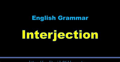 English Grammar Interjection English Grammar Interjection