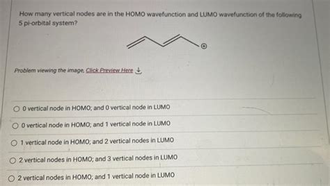 Solved How Many Vertical Nodes Are In The Homo Wavefunction
