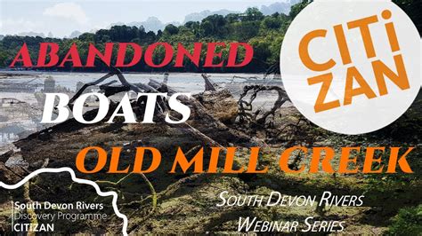 Abandoned Boats Of Old Mill Creek Youtube