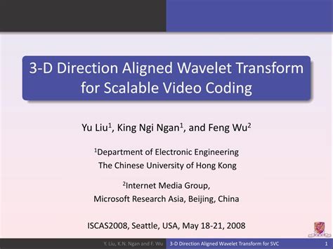 Ppt 3 D Direction Aligned Wavelet Transform For Scalable Video Coding Powerpoint Presentation