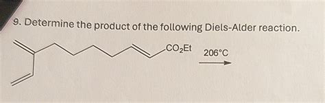 Determine the product of the following Diels-Alder | Chegg.com