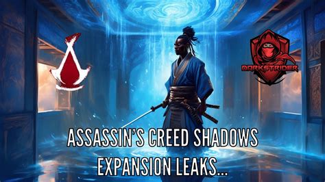 Assassins Creed Shadows Expansion Leaks Youtube