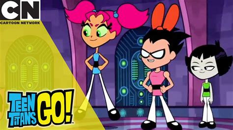 When The Titans Helped The Power Puff Girls Teen Titans Go Cartoon