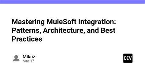Mastering Mulesoft Integration Patterns Architecture And Best Mastering Mulesoft Integration Patterns Architecture And Best