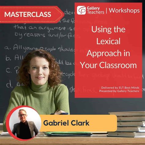 Using The Lexical Approach In Your Classroom Gallery Teachers