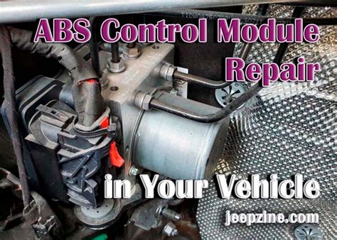 Repairing An Abs Control Module Step By Step Guide