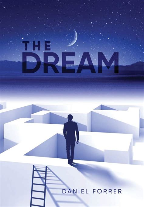 The Dream Daniel Forrer 9781647535322 Books