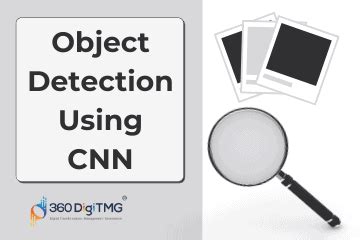 Object Detection Using CNN DigiTMG