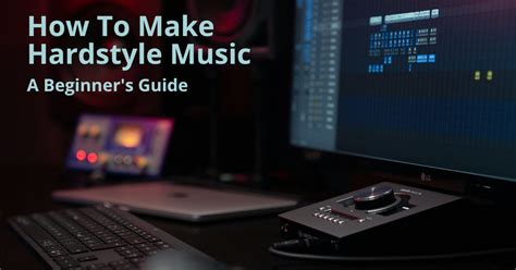 How To Make Hardstyle Music A Beginners Guide Vipzone Samples