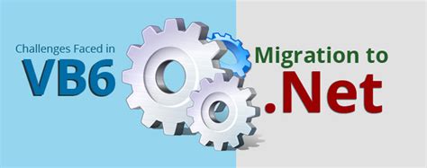 Challenges In Vb6 Migration To Net Macrosoft
