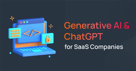 Ultimate Guide To Utilize Generative AI ChatGPT In SaaS
