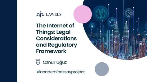 The Internet Of Things Legal Considerations And Regulatory Framework Lawels