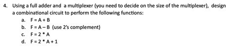 Solved 4 Using A Full Adder And A Multiplexer You Need To