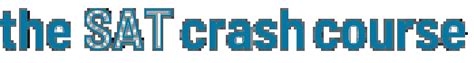 The Sat Crash Course