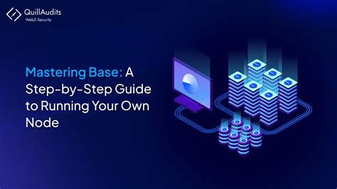 Mastering Base A Step By Step Guide To Running Your Own Node