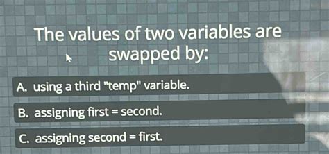 solved the values of two variables are swapped by a using a third