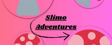 Slimo Adventures By Xompxomp