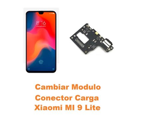 Cambiar Modulo Conector Carga Xiaomi Mi Lite M Vil