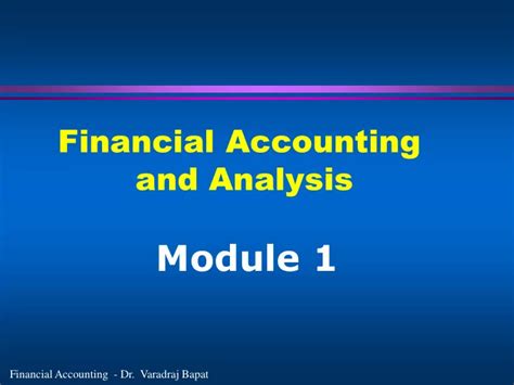 [ppt] Module 1 Financial Accounting Dr Varadraj Bapat Dr Varadraj