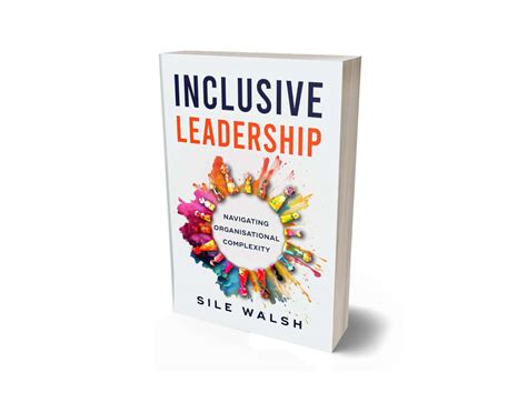 Inclusive Leadership Navigating Organisational Complexity Buythebook Ie