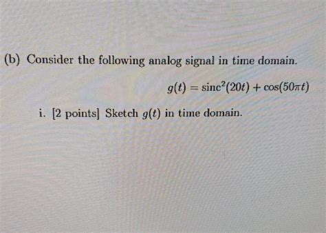 solved b consider the following analog signal in time
