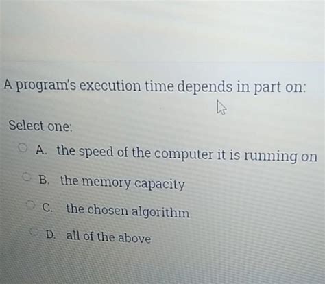 Solved A Programs Execution Time Depends In Part On H