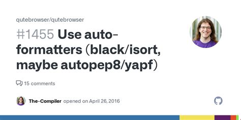 Use Auto Formatters Blackisort Maybe Autopep8yapf · Issue 1455