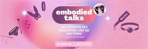 Book Tickets For Embodied Talks Sex Positive Sex Ed Ama With Dr Rob