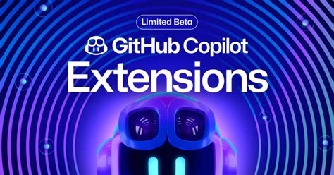 Introducing Github Copilot Extensions Unlocking Unlimited