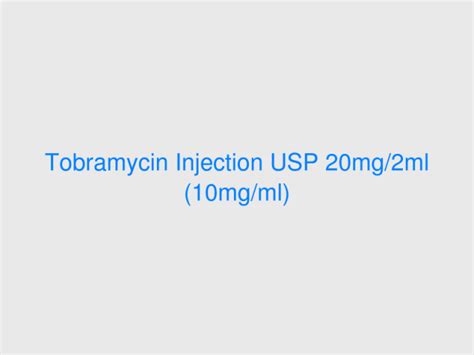 Tobramycin Injection Usp 20mg 2ml 10mg Ml