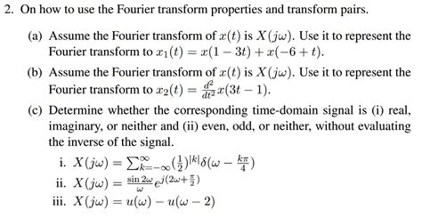solved 2 on how to use the fourier transform properties and