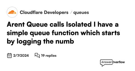 Arent Queue Calls Isolated I Have A Simple `queue` Function Which Starts By Logging The