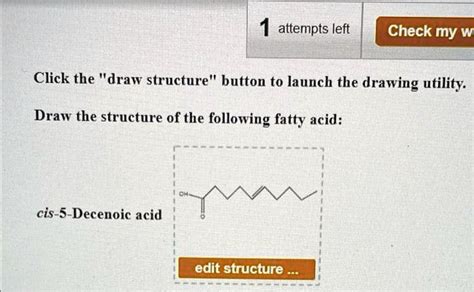 video solution 1 attempt left check my work click the draw structure