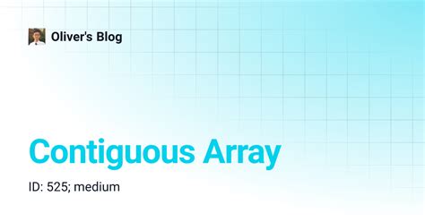 Contiguous Array Olivers Blog