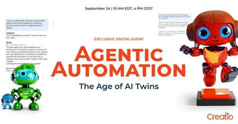 Agentic Automation The Age Of Ai Twins Digital Event Creatio Creatio