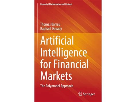 Artificial Intelligence For Financial Markets The Polymodel Approach Bookpath