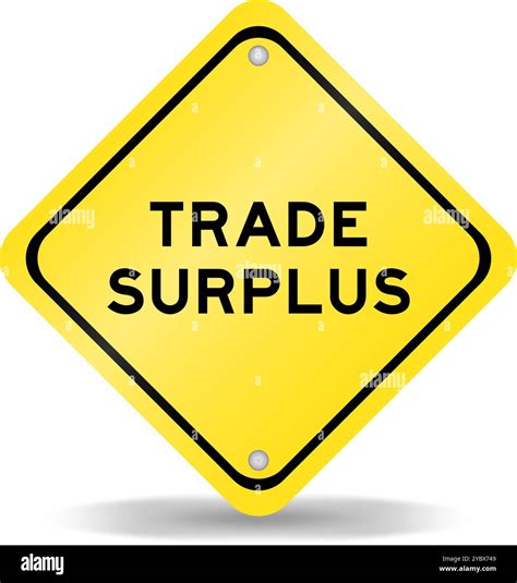 Yellow Color Transportation Sign With Word Trade Surplus On White
